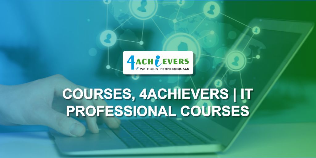 The latest IT Professional Courses | 4achievers